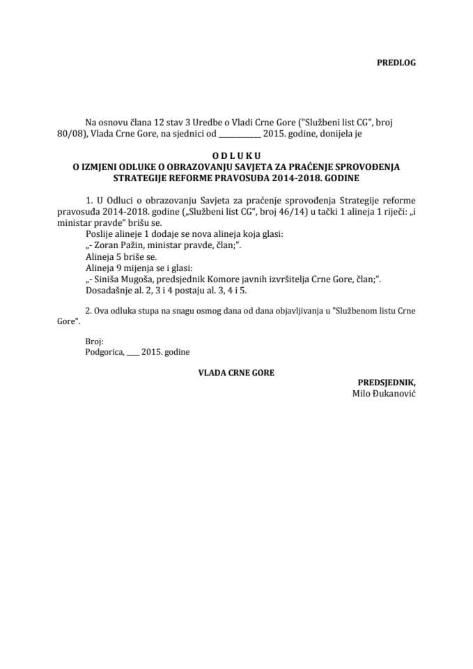 Predlog odluke o izmjeni Odluke o obrazovanju Savjeta za praćenje sprovođenja Strategije reforme ...