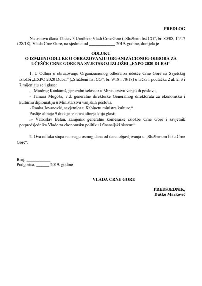 Predlog odluke o izmjeni Odluke o obrazovanju Organizacionog odbora za učešće Crne Gore na ...