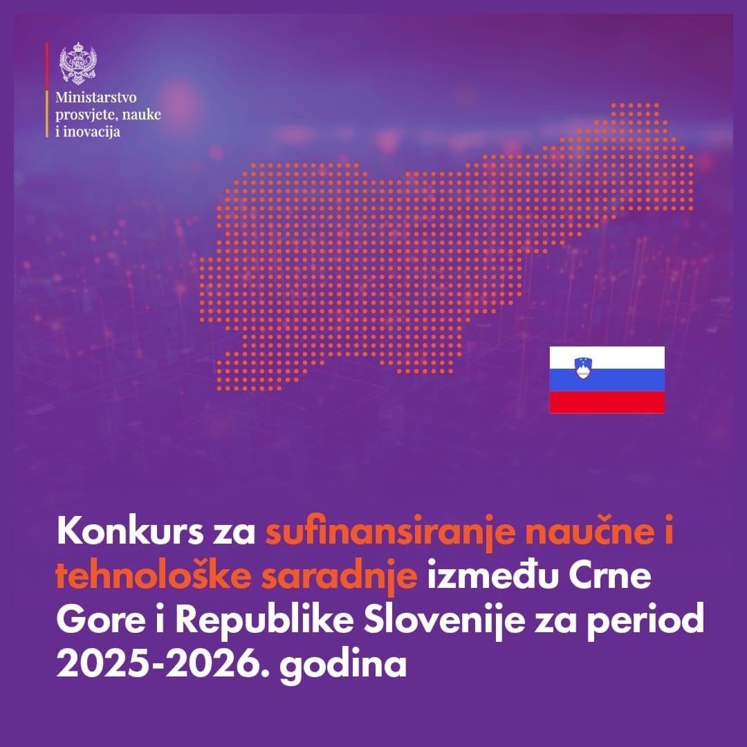 Konkurs za sufinansiranje naučne i tehnološke saradnje Crna Gora ... Konkurs za sufinansiranje naučne i tehnološke saradnje Crna Gora ...