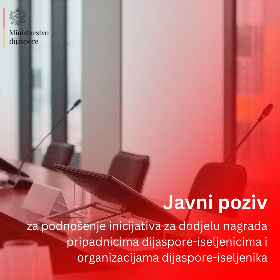 JAVNI POZIV ZA DOSTAVLJANJE INICIJATIVA ZA DODJELU NAGRADA PRIPADNICIMA DIJASPORE-ISELJENI
